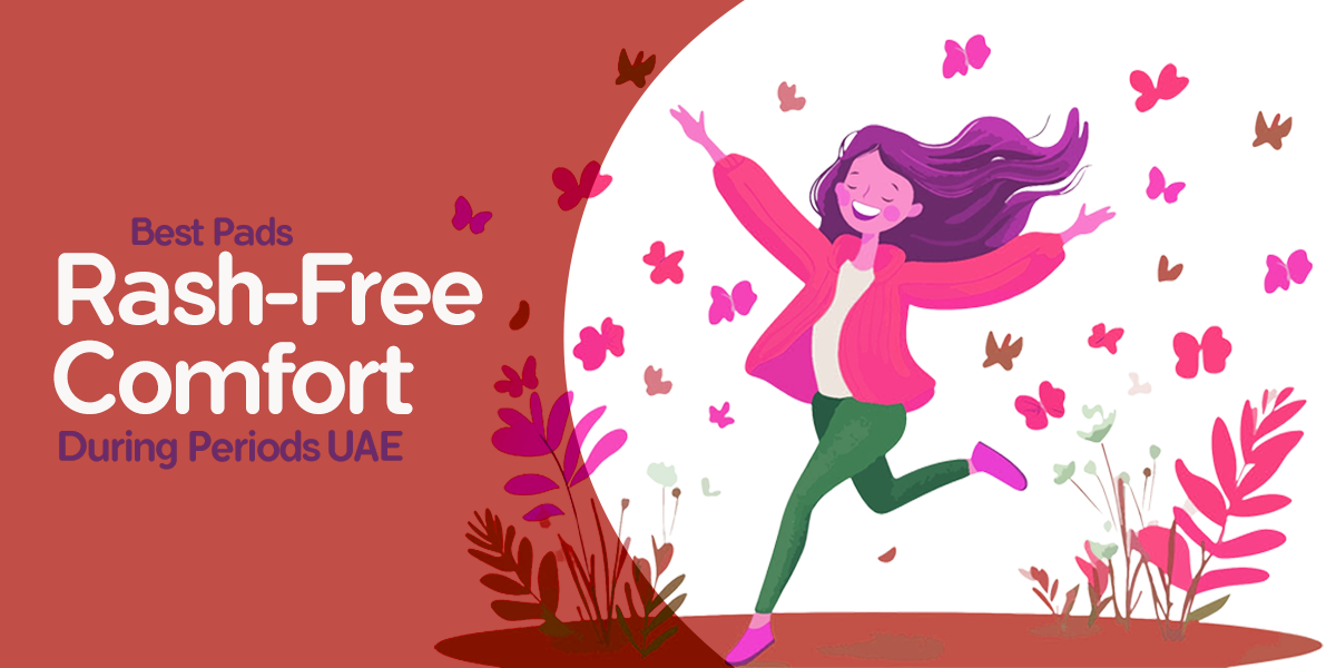 Best Pads for Rash-Free Comfort During Periods – UAE – Butterfly MEA