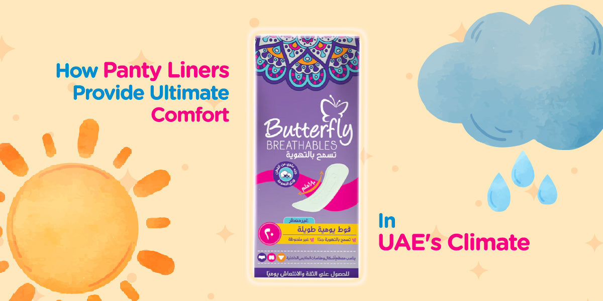 Stay Fresh All Day: How Panty Liners Provide Ultimate Comfort in UAE's ...