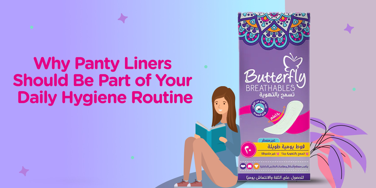 Why Panty Liners Should be Part of Your Daily Hygiene Routine ...