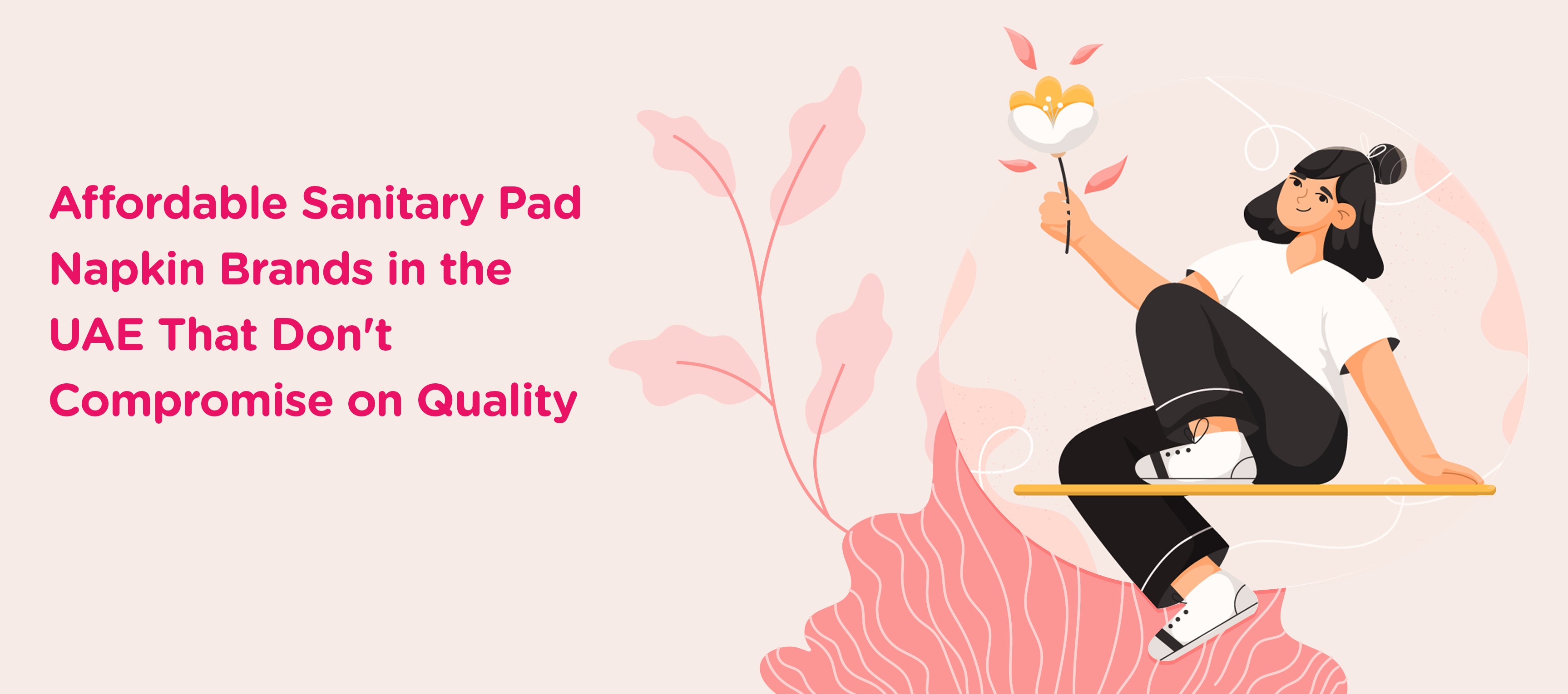 Affordable Sanitary Pad Napkin Brands in the UAE That Don't Compromise ...